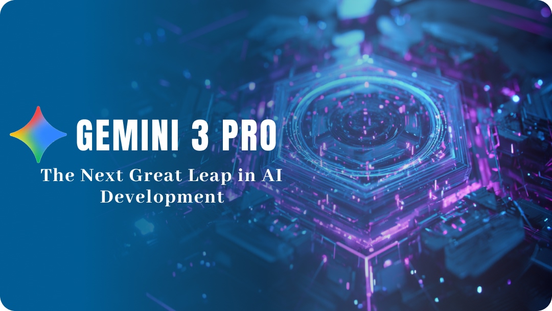 Google Gemini 3 Pro: The Next Great Leap in AI Development | X-Design