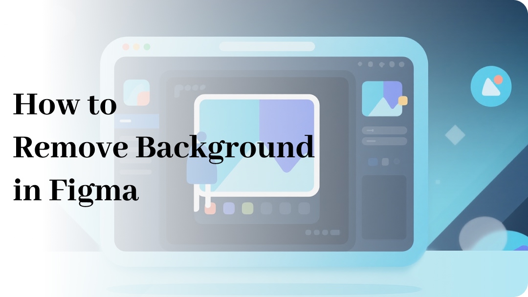 How to Remove Background in Figma: 4 Effective Methods You Should Know ...